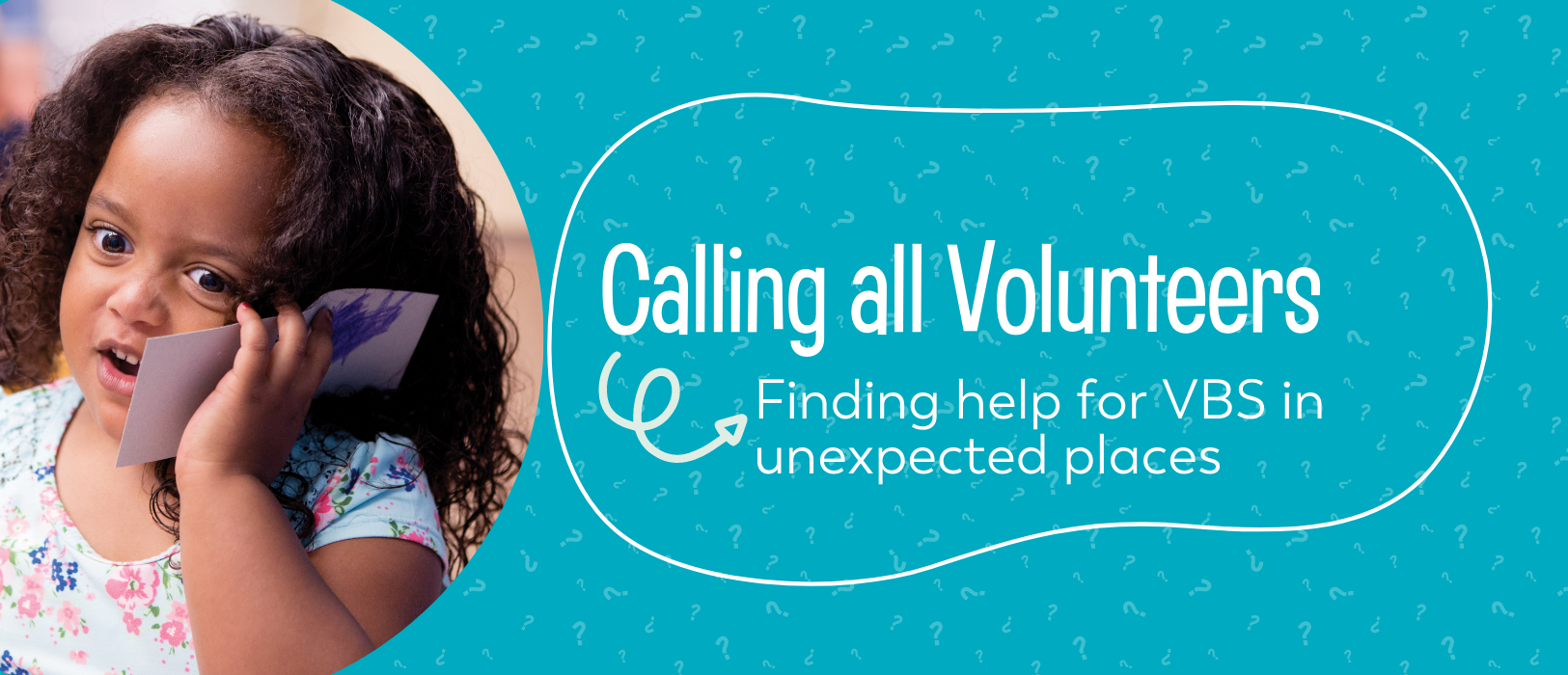 Creative Ways to Find VBS Volunteers!